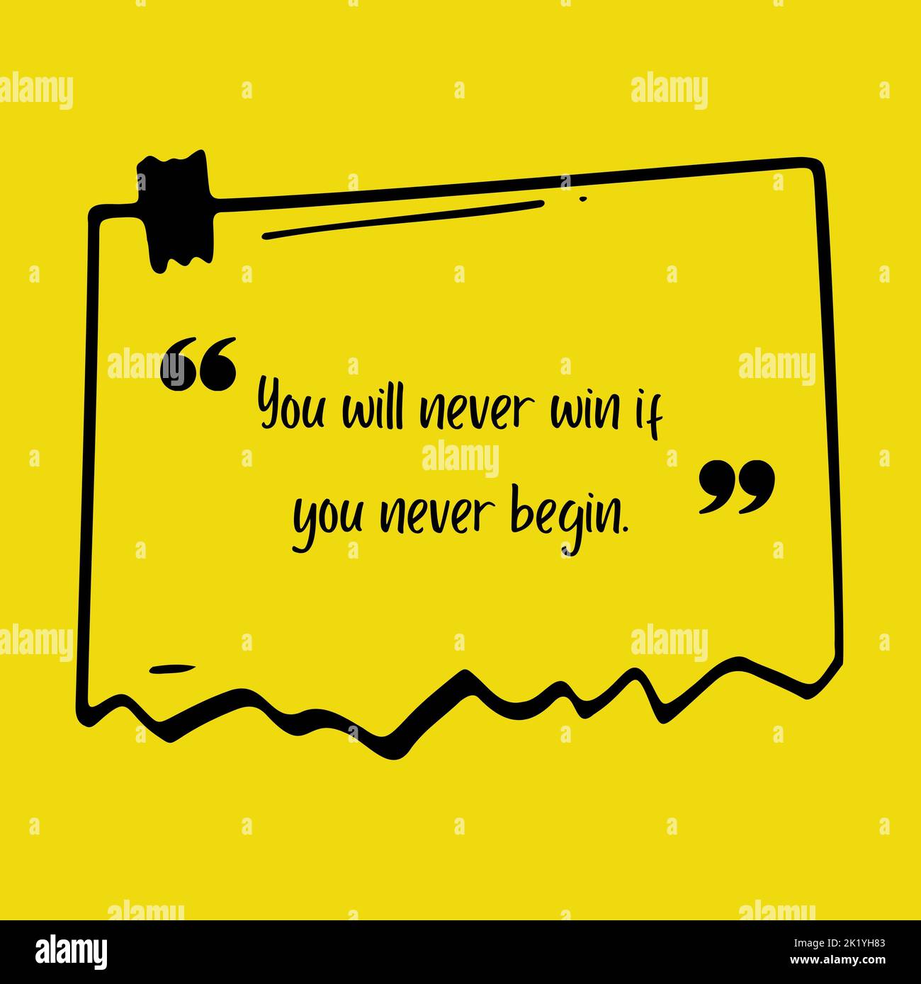 You will never win if you never begin. Motivational Quote Stock Photo ...