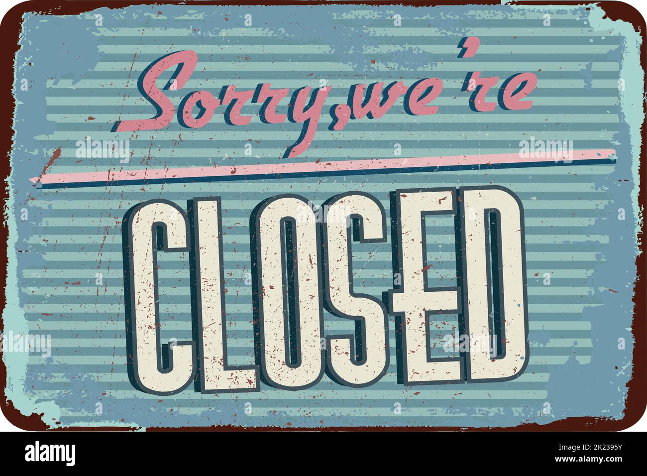 Vintage Metal Sign. closed. Grunge effects can be removed Stock Vector ...
