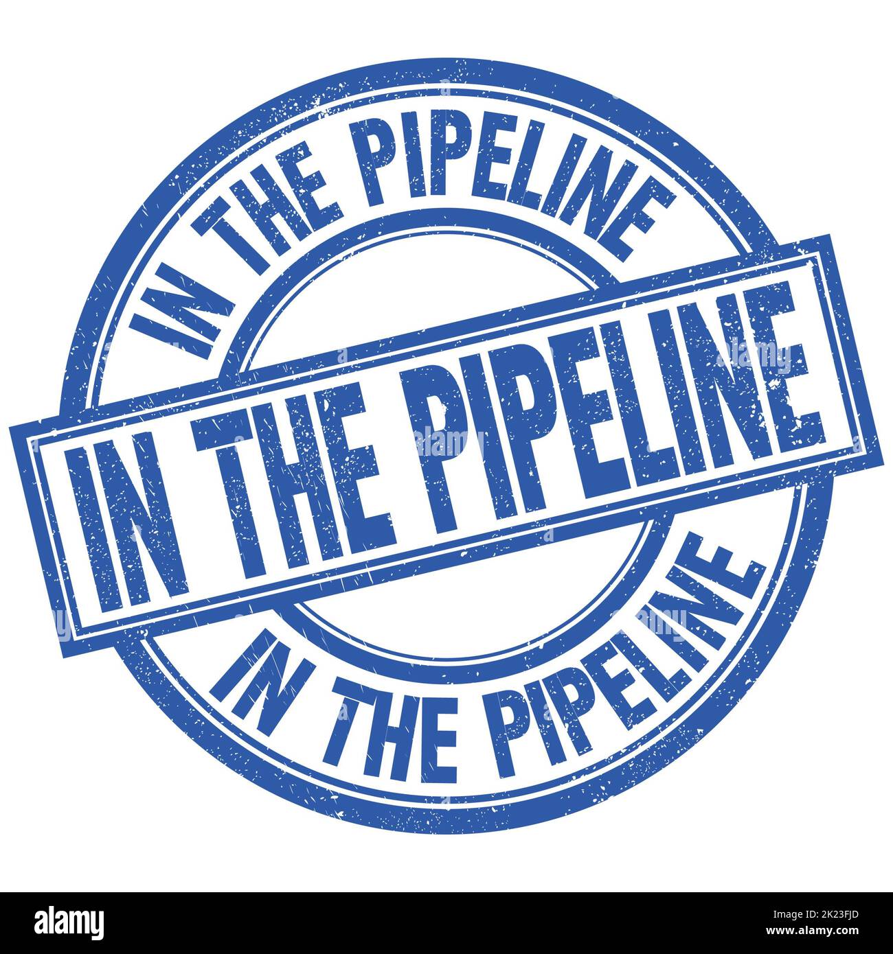 IN THE PIPELINE text written word on blue round stamp sign Stock Photo ...