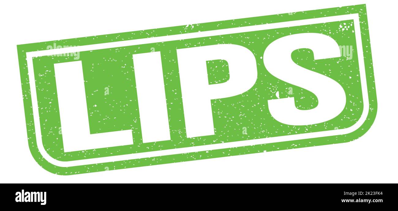 LIPS text written on green grungy stamp sign Stock Photo - Alamy