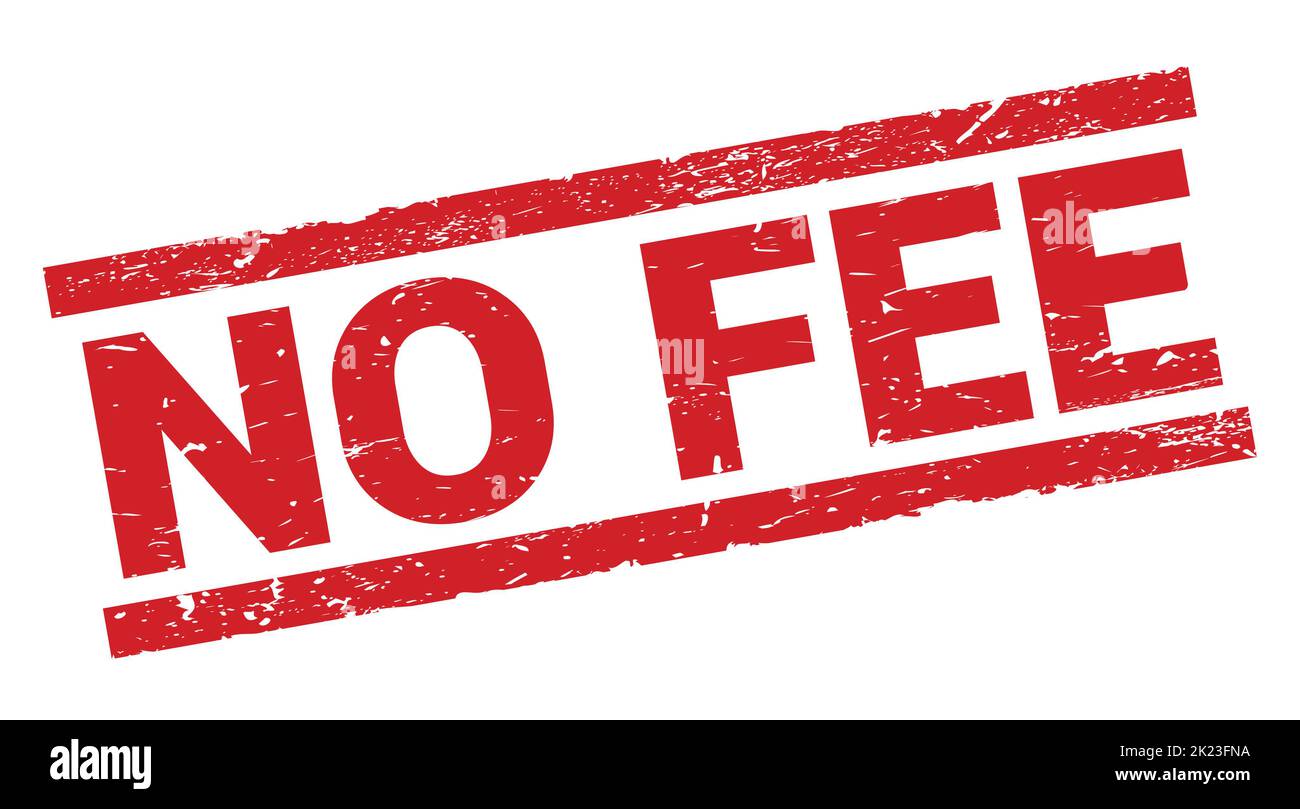 NO FEE text written on red rectangle stamp sign Stock Photo - Alamy