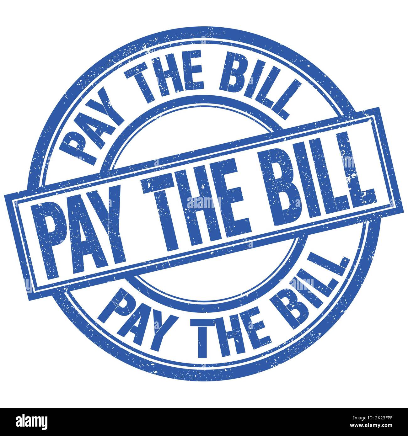 PAY THE BILL text written word on blue round stamp sign Stock Photo - Alamy