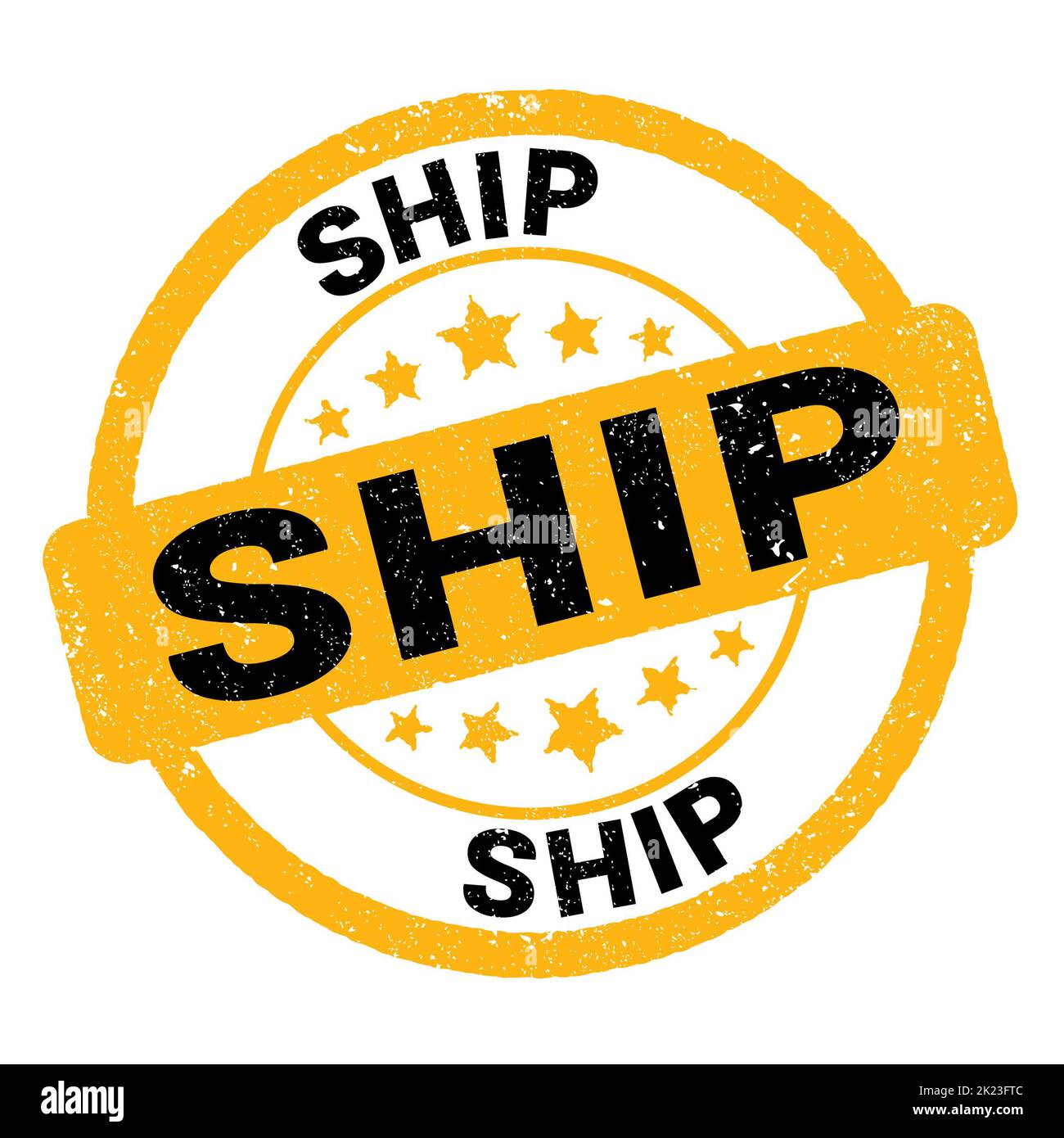 SHIP text written on yellow-black grungy stamp sign Stock Photo - Alamy