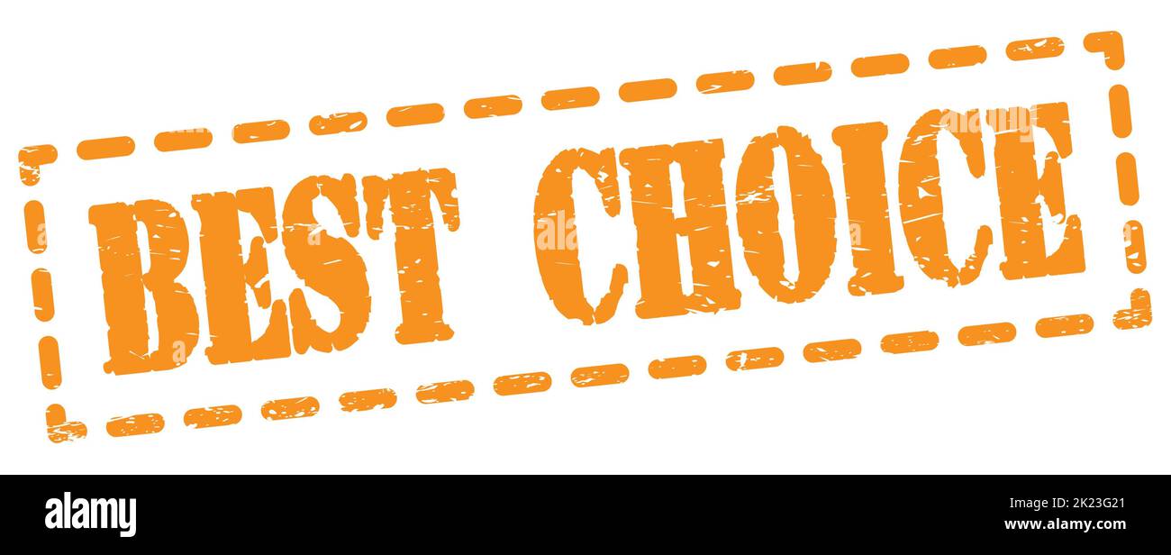 BEST CHOICE text written on orange dash stamp sign Stock Photo - Alamy