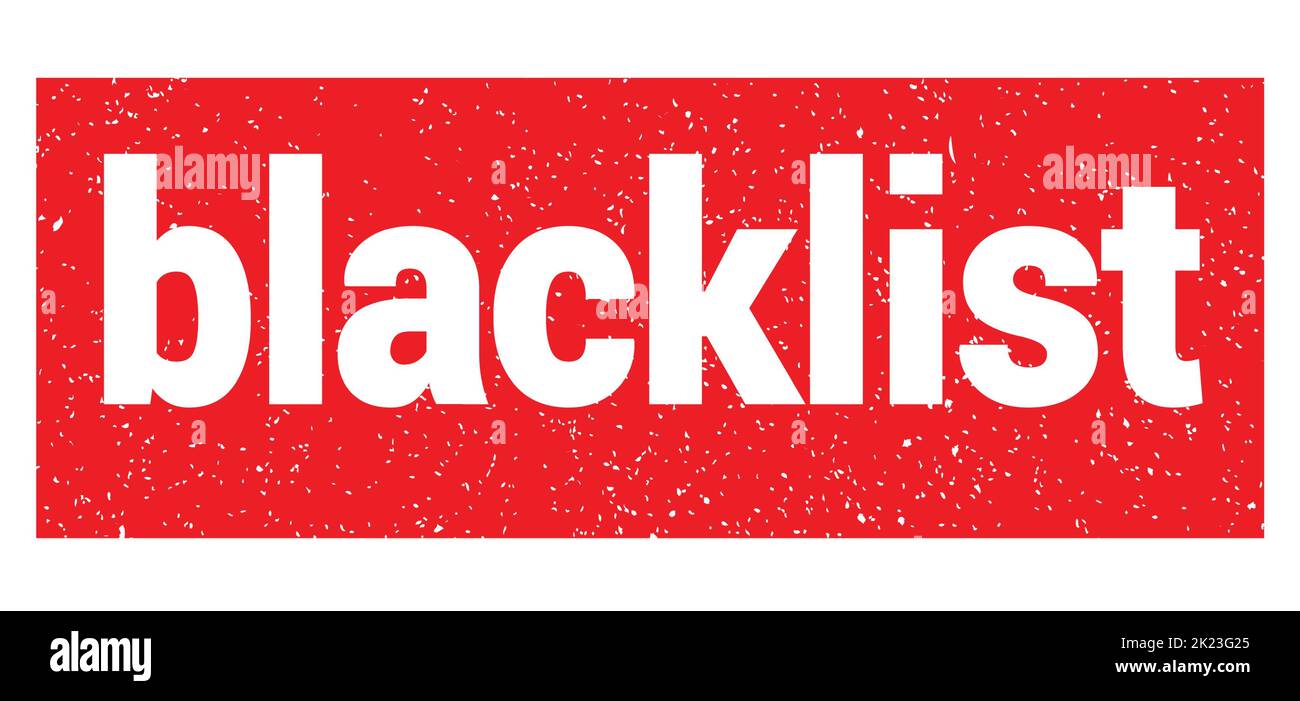 blacklist text written on red grungy stamp sign Stock Photo - Alamy