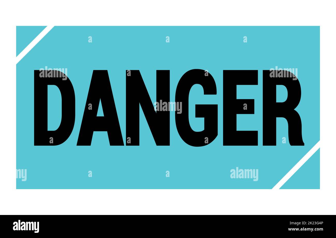 DANGER text written on blue-black rectangle stamp sign Stock Photo - Alamy