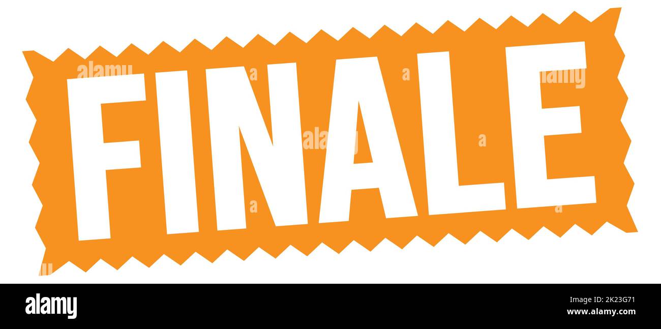 FINALE text written on orange zig-zag stamp sign Stock Photo - Alamy