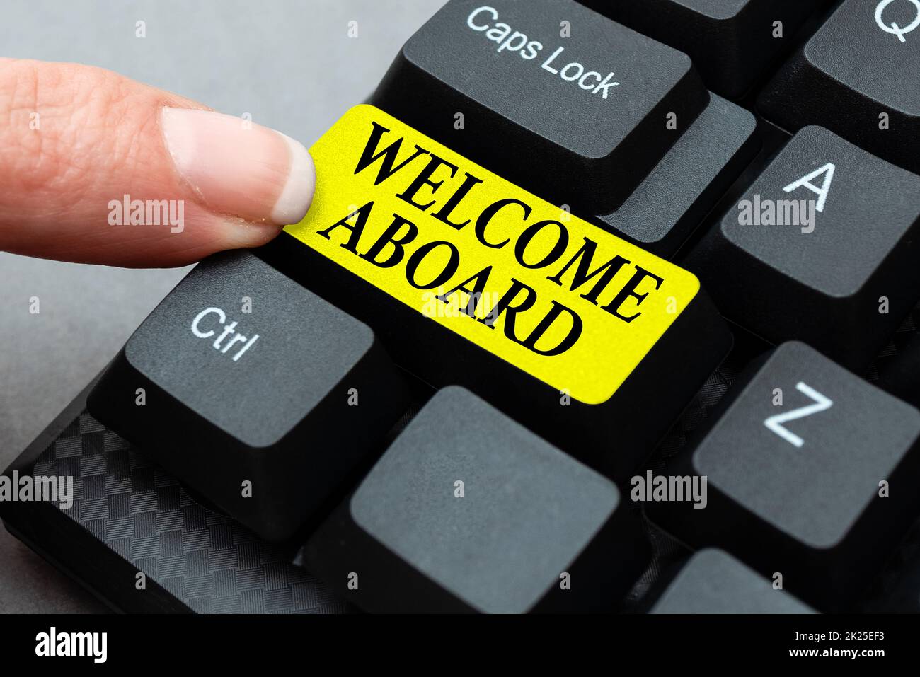 Hand writing sign Welcome Aboard. Business showcase Expression of ...