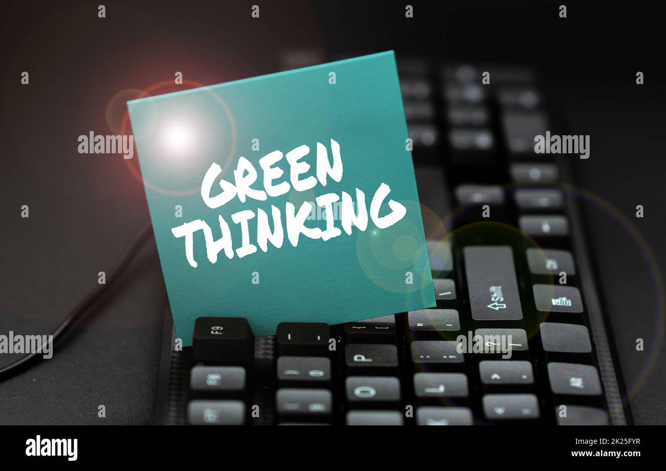 Inspiration showing sign Green Thinking. Word Written on Taking ction to make environmental ...