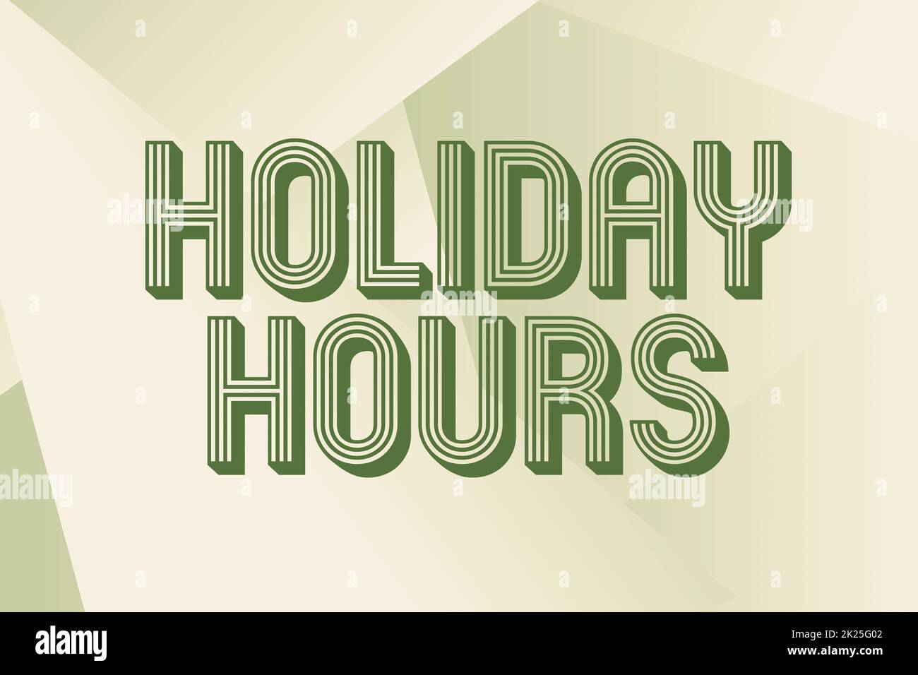 Conceptual display Holiday Hours. Business concept Schedule 24 or7 Half ...