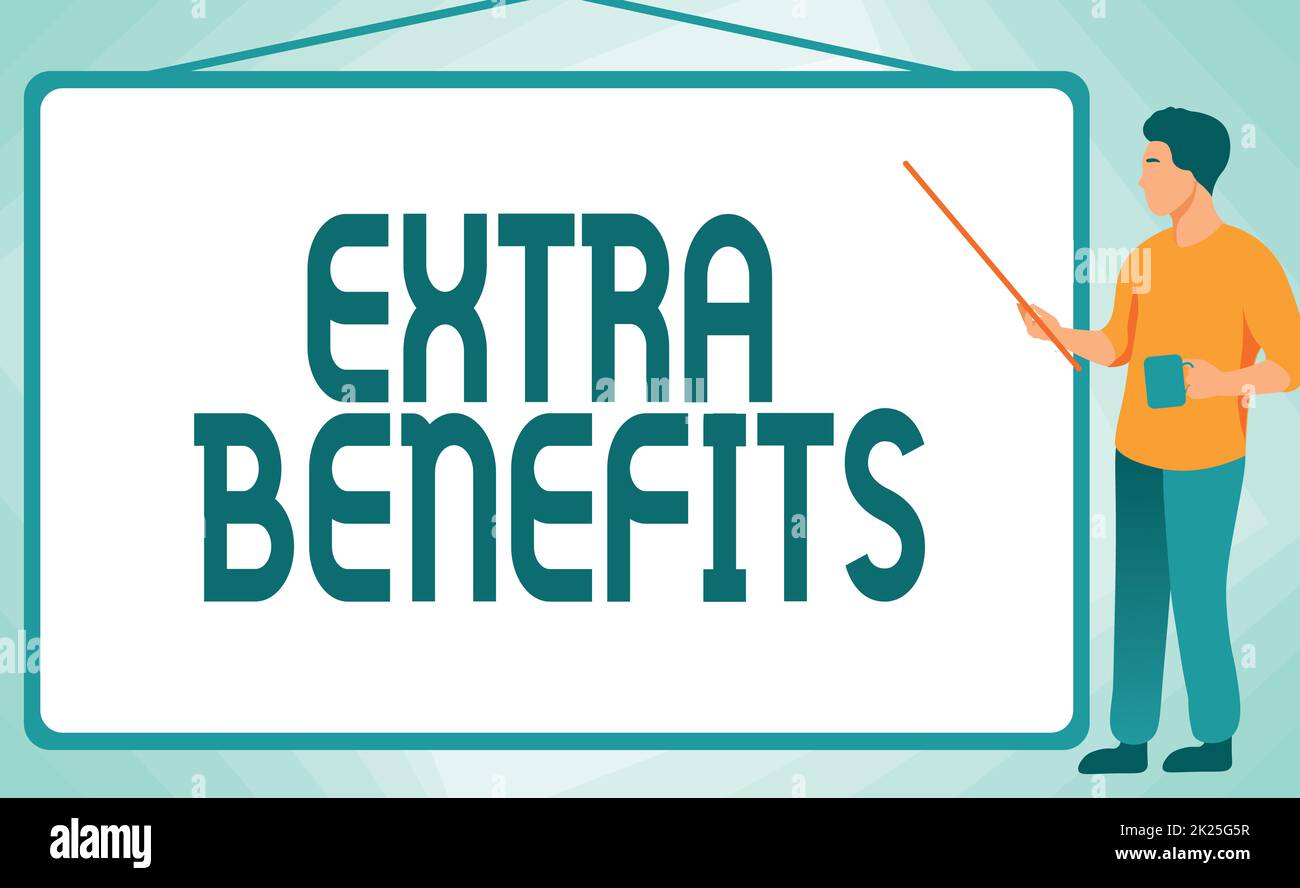 Text sign showing Extra Benefits. Internet Concept Additional ...