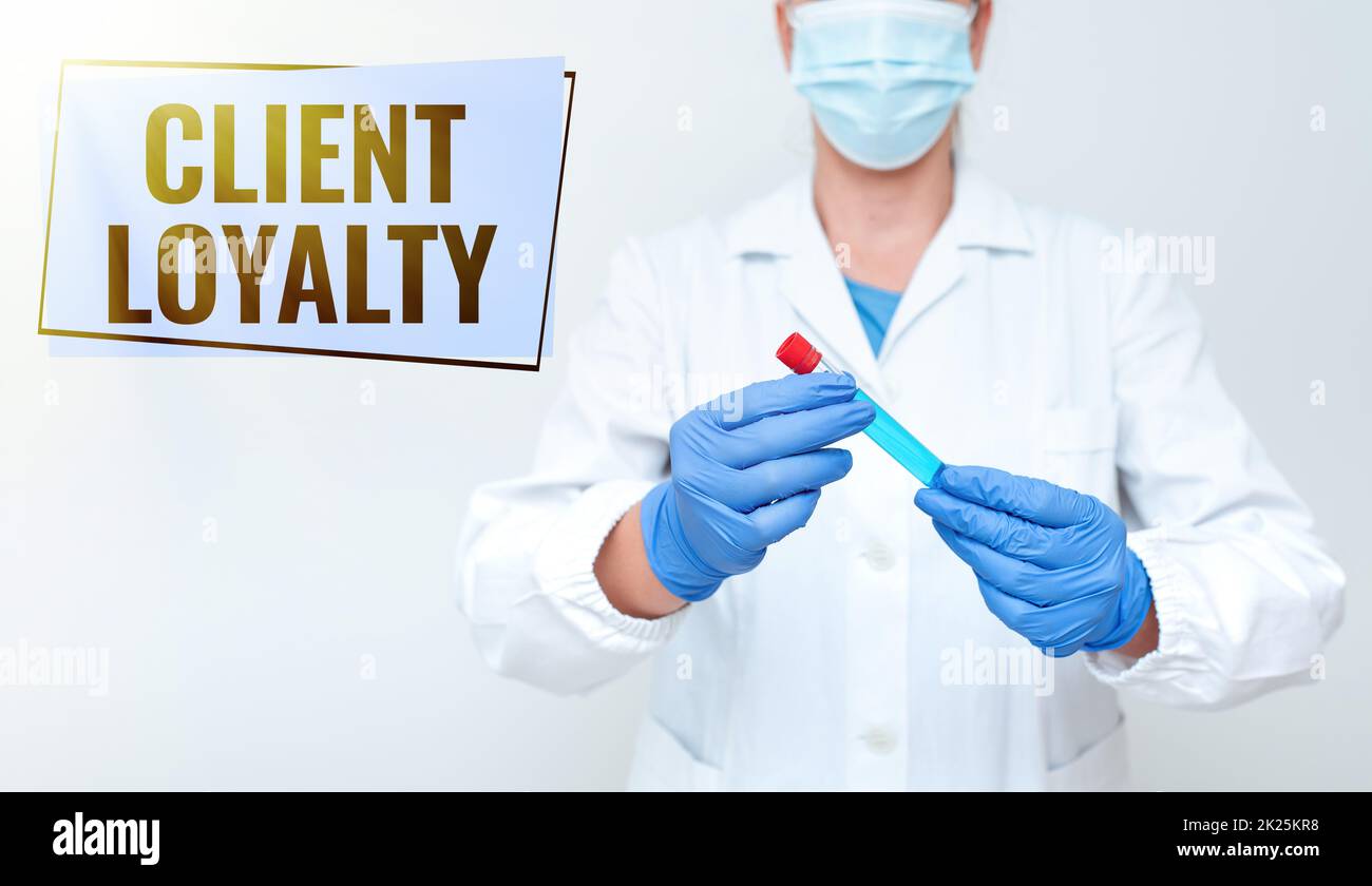 Text sign showing Client Loyalty. Business idea The result of ...