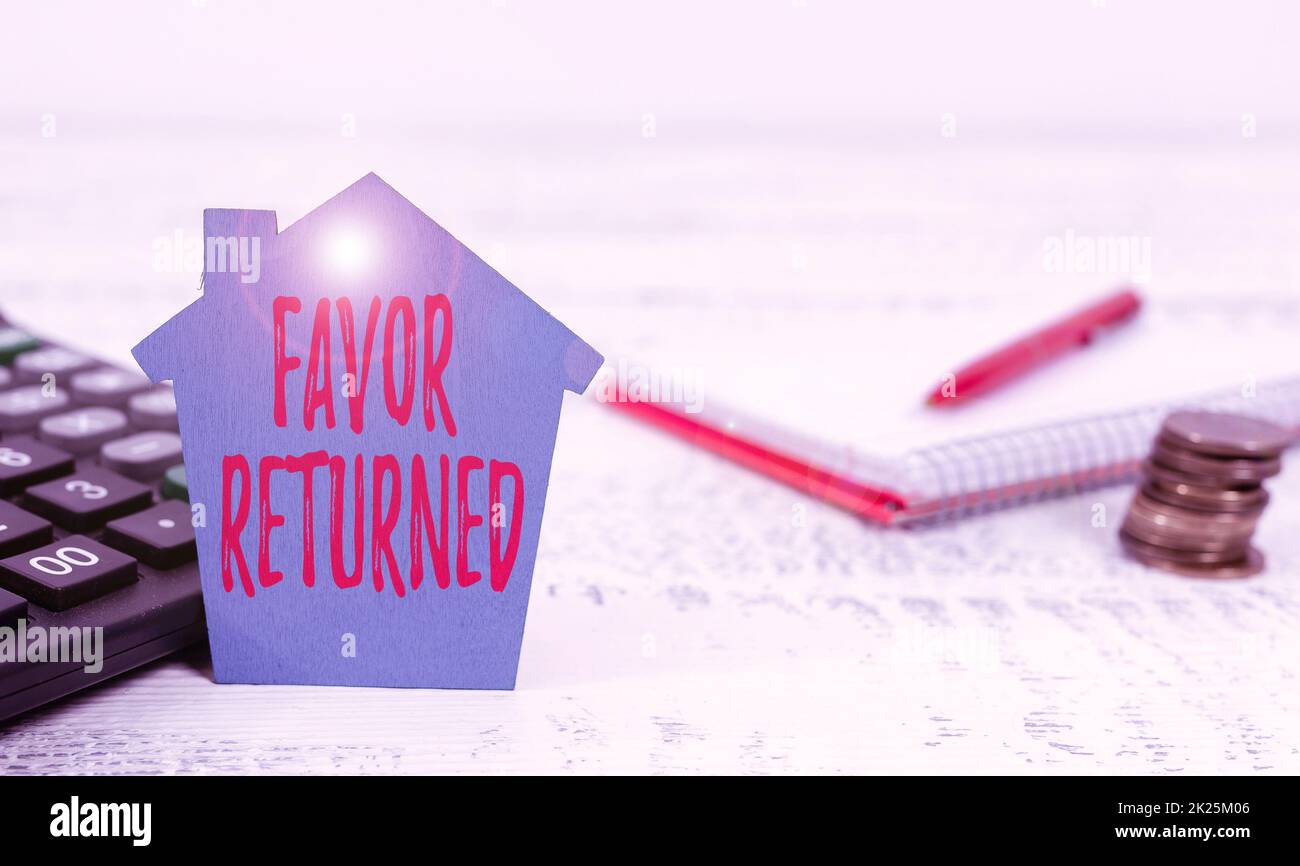 Inspiration showing sign Favor Returned. Word Written on Good deed for ...