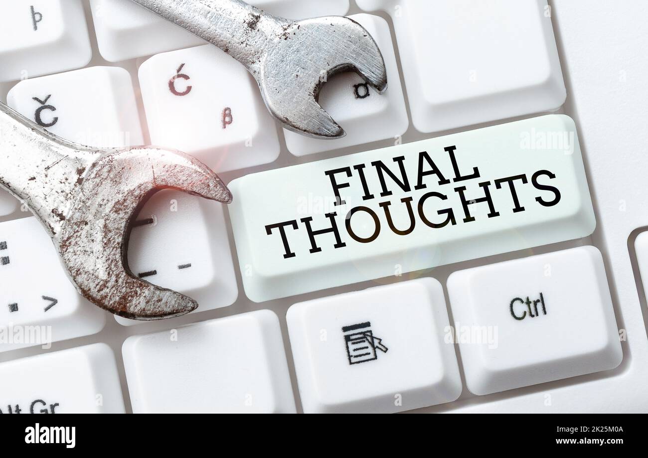 Hand writing sign Final Thoughts. Business overview Conclusion Last ...