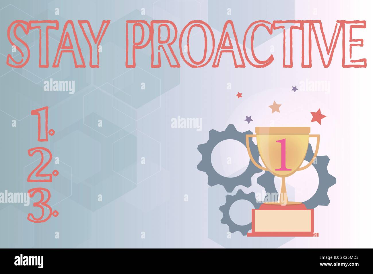 Inspiration showing sign Stay Proactive. Internet Concept Taking own ...