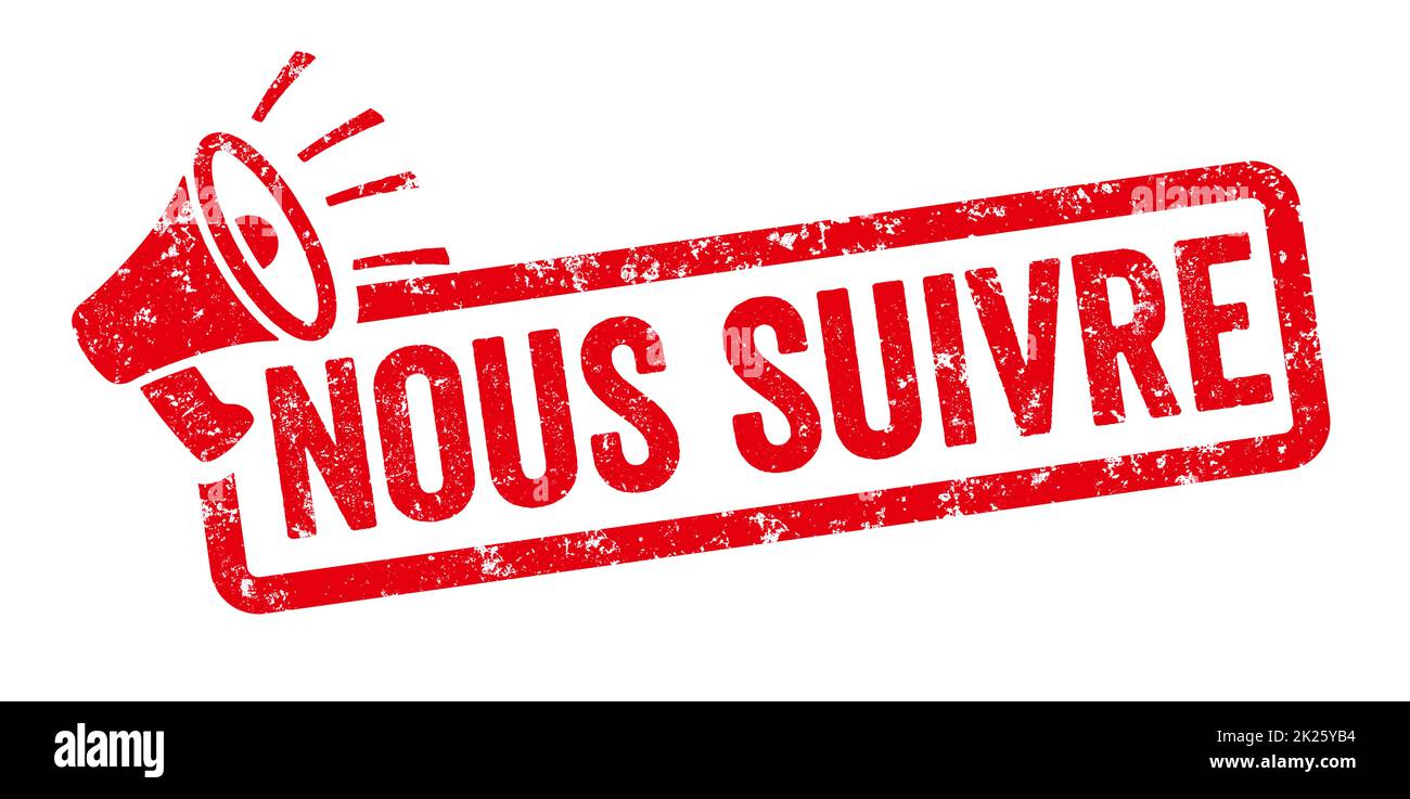 Red stamp with megaphone - Follow us in french - Nous suivre Stock ...