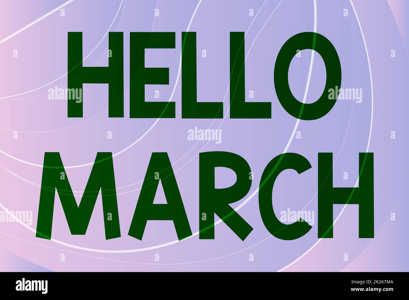 Inspiration showing sign Hello March. Business showcase a greeting ...