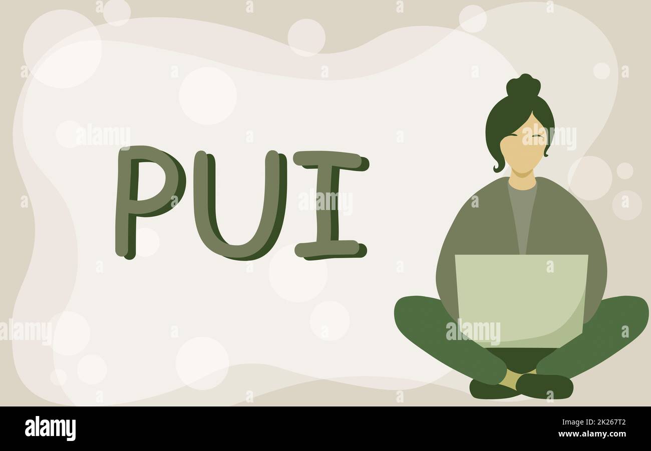 Sign displaying Pui. Business approach person that has acute ...