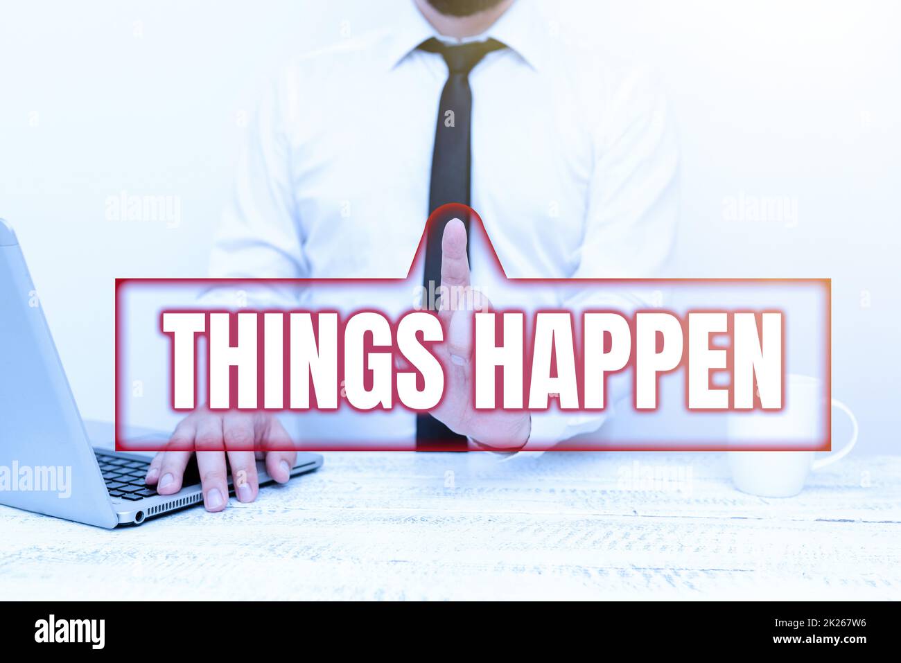 Writing displaying text Things Happen. Business showcase Result of ...