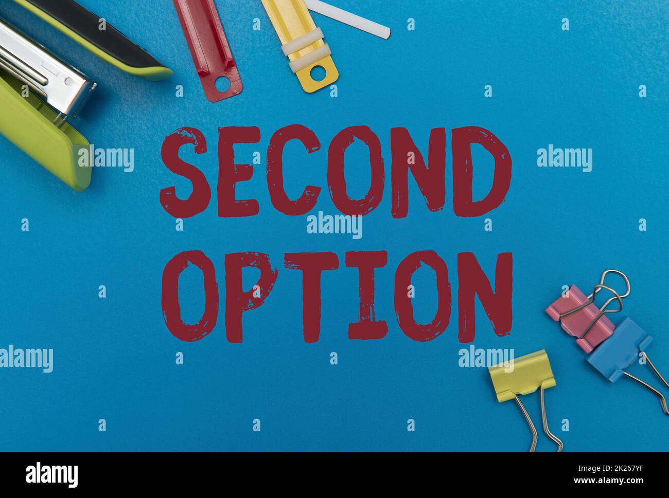 Text showing inspiration Second Option. Internet Concept Next Fiddle Not a priority Next ...