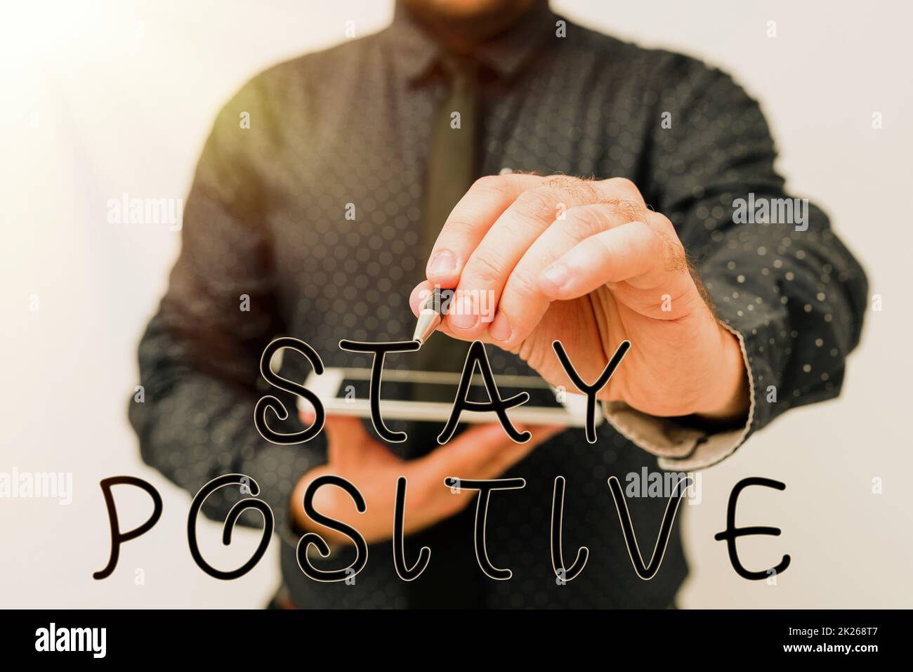 Sign displaying Stay Positive. Business approach Engage in Uplifting ...