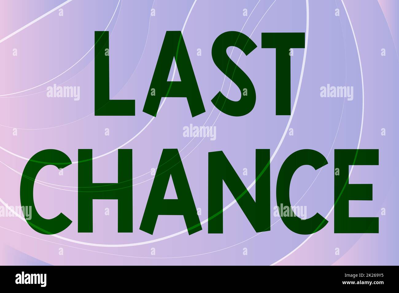 Text sign showing Last Chance. Business overview a final opportunity ...