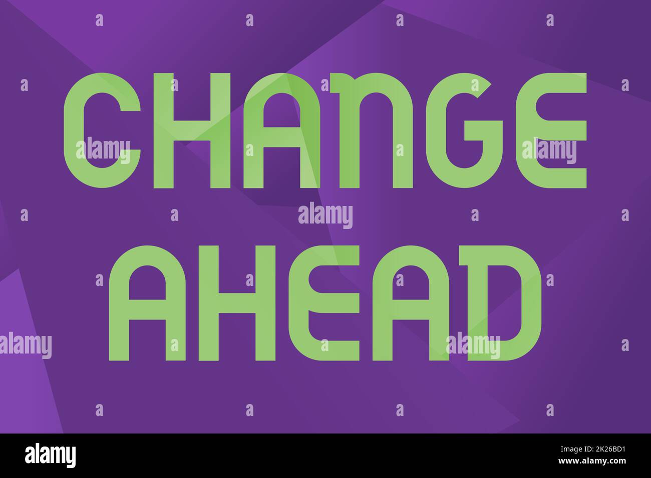 Conceptual caption Change Ahead. Business concept Some alterations ... Conceptual caption Change Ahead. Business concept Some alterations ...
