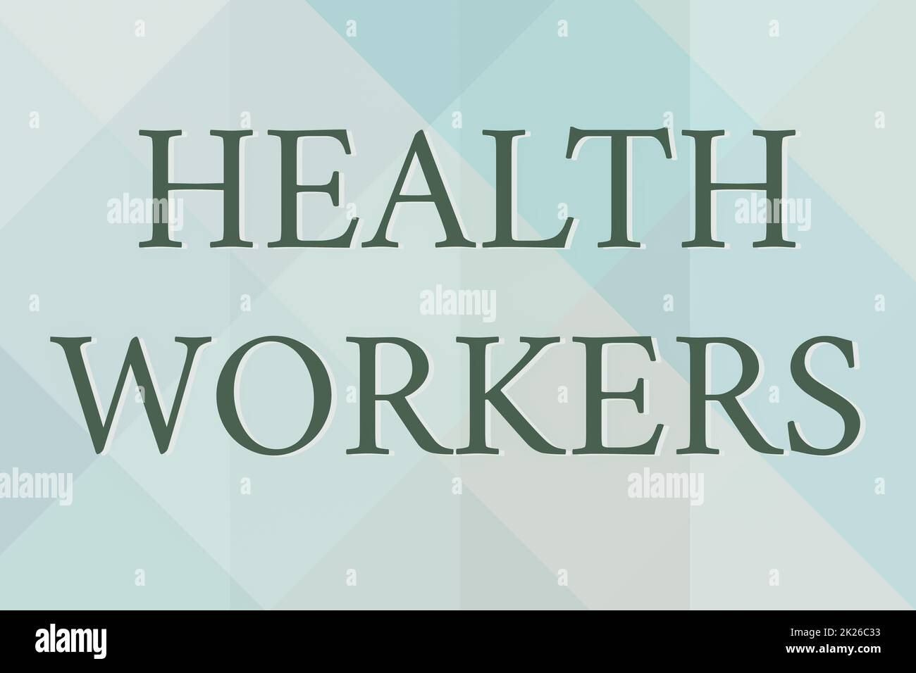 Text caption presenting Health Workers. Business concept whose job to ...
