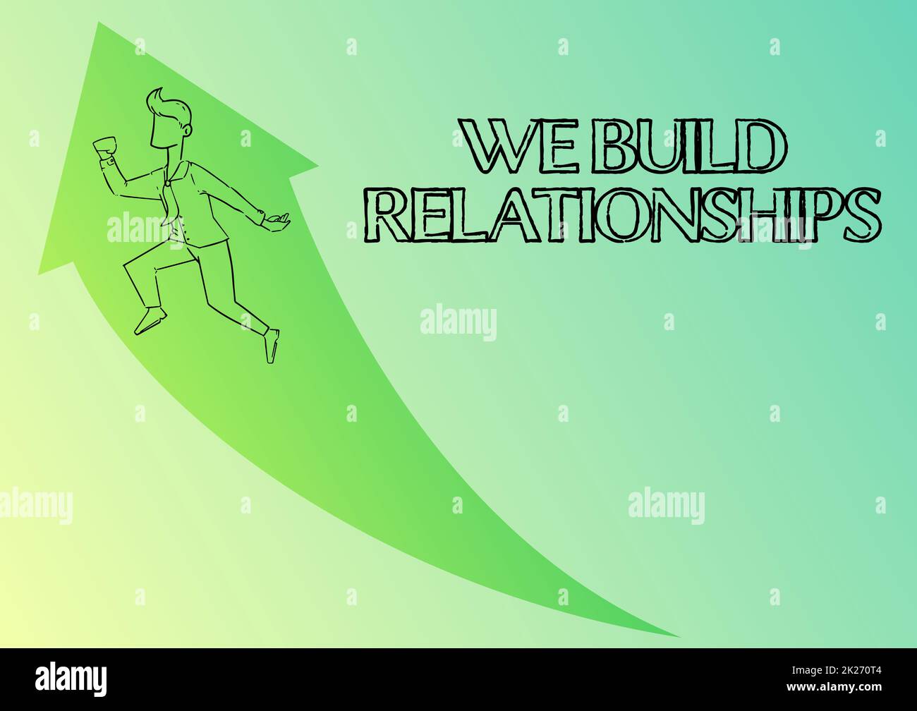 Writing Displaying Text We Build Relationships Word Written On