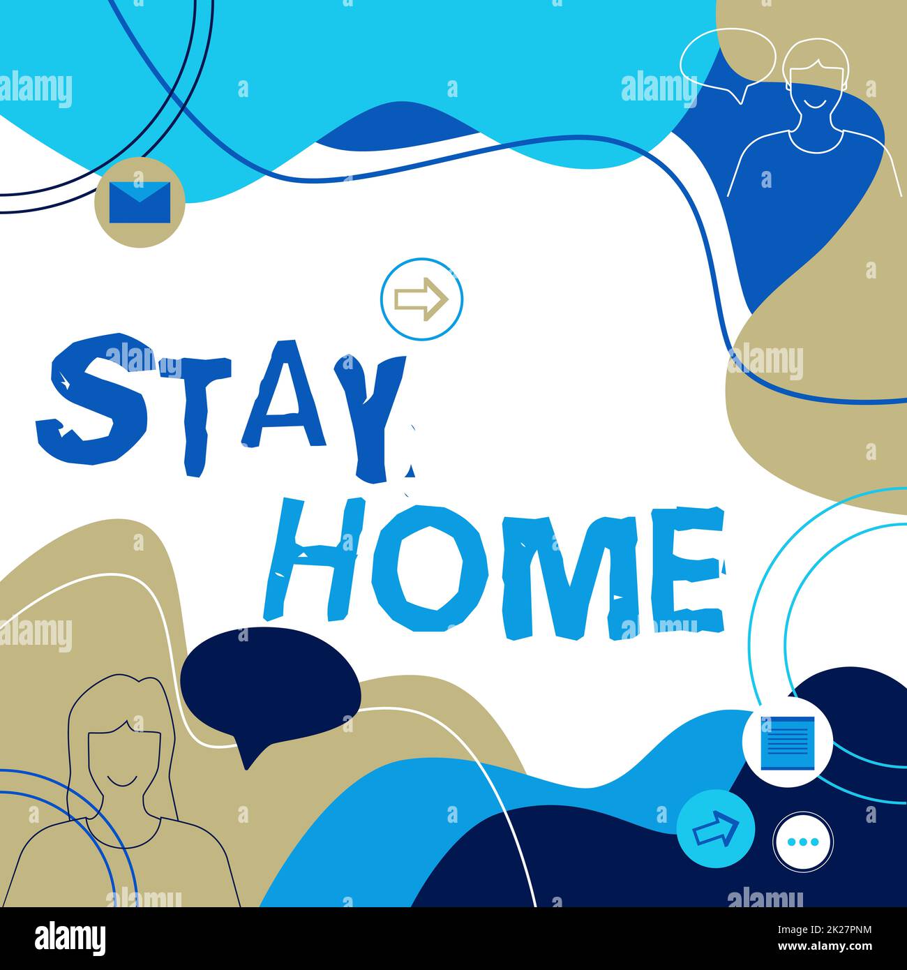Sign displaying Stay Home. Internet Concept not go out for an activity ...