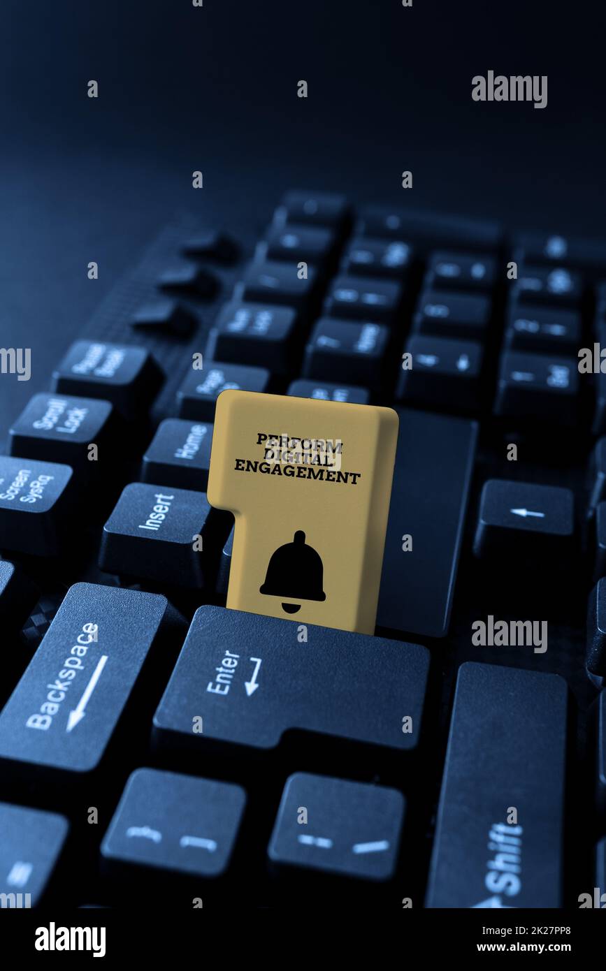 Sign displaying Perform Digital Engagement. Business idea engage your ...