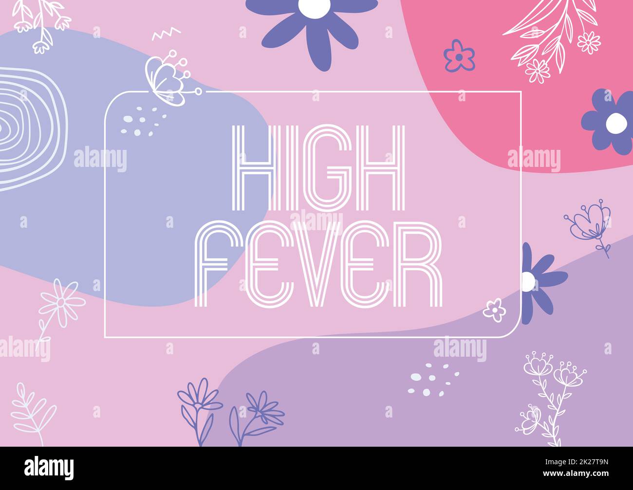 Sign displaying High Fever. Word Written on medical condition which the ...