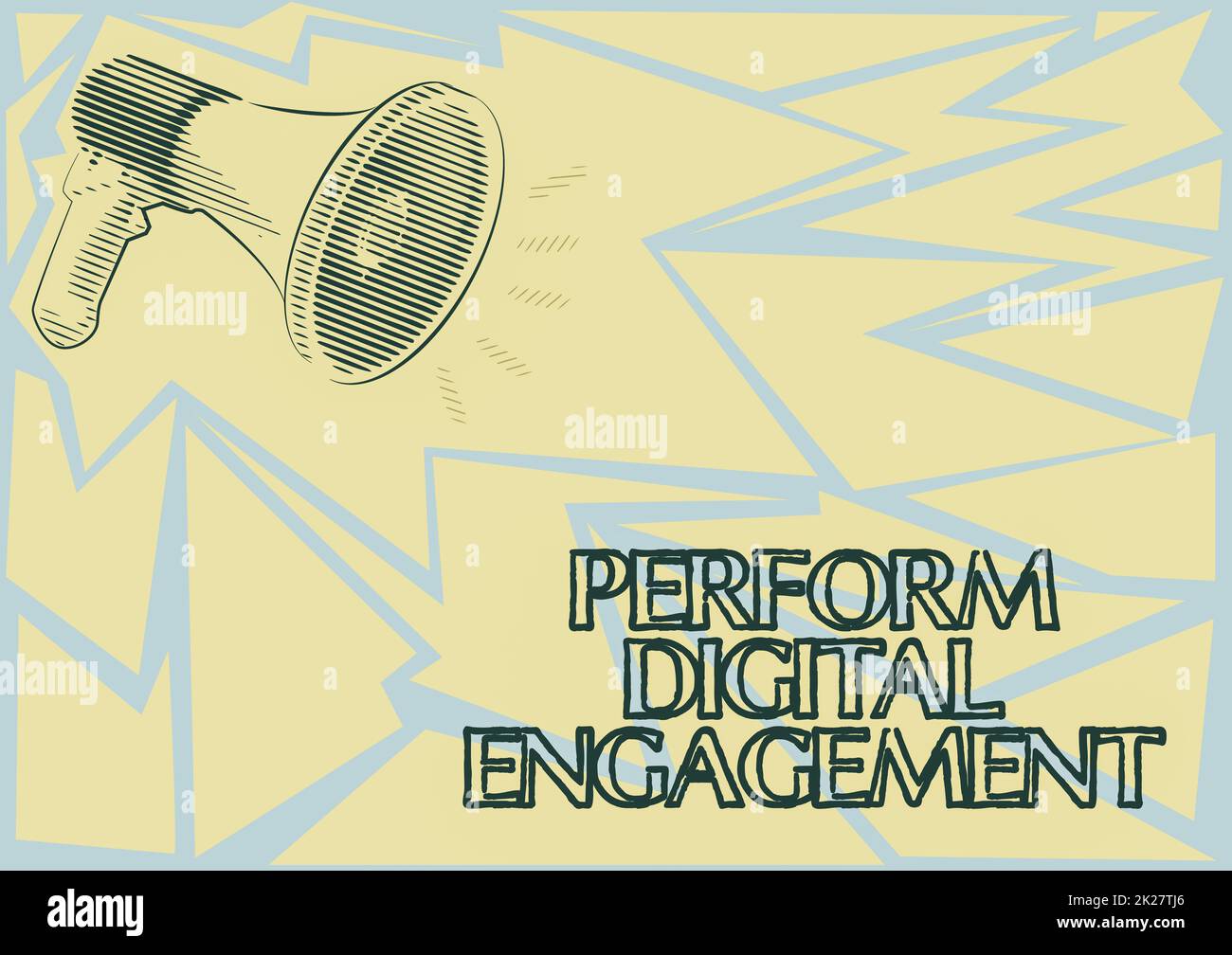 Sign displaying Perform Digital Engagement. Business overview engage ...