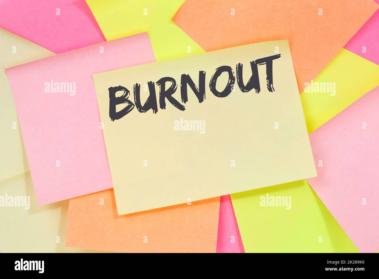Burnout ill illness stress stressed at work business concept note paper ...
