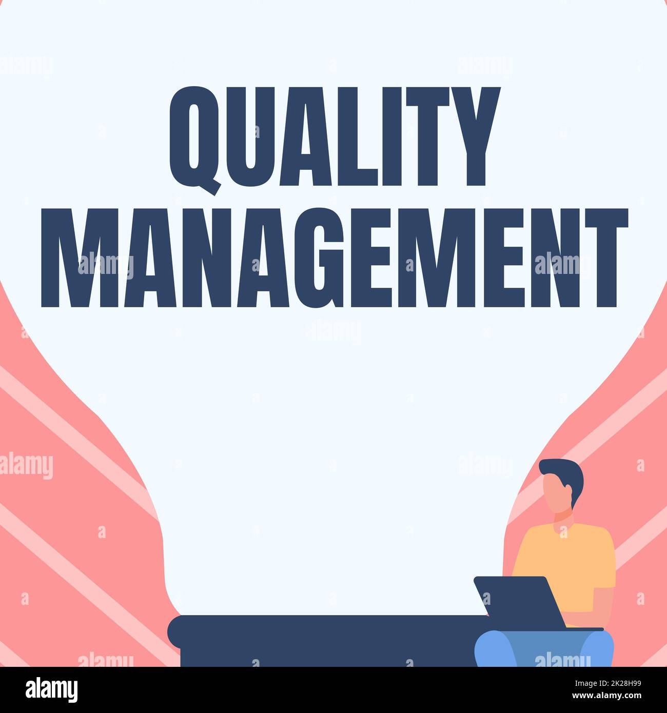 Inspiration showing sign Quality Management. Conceptual photo Maintain ...