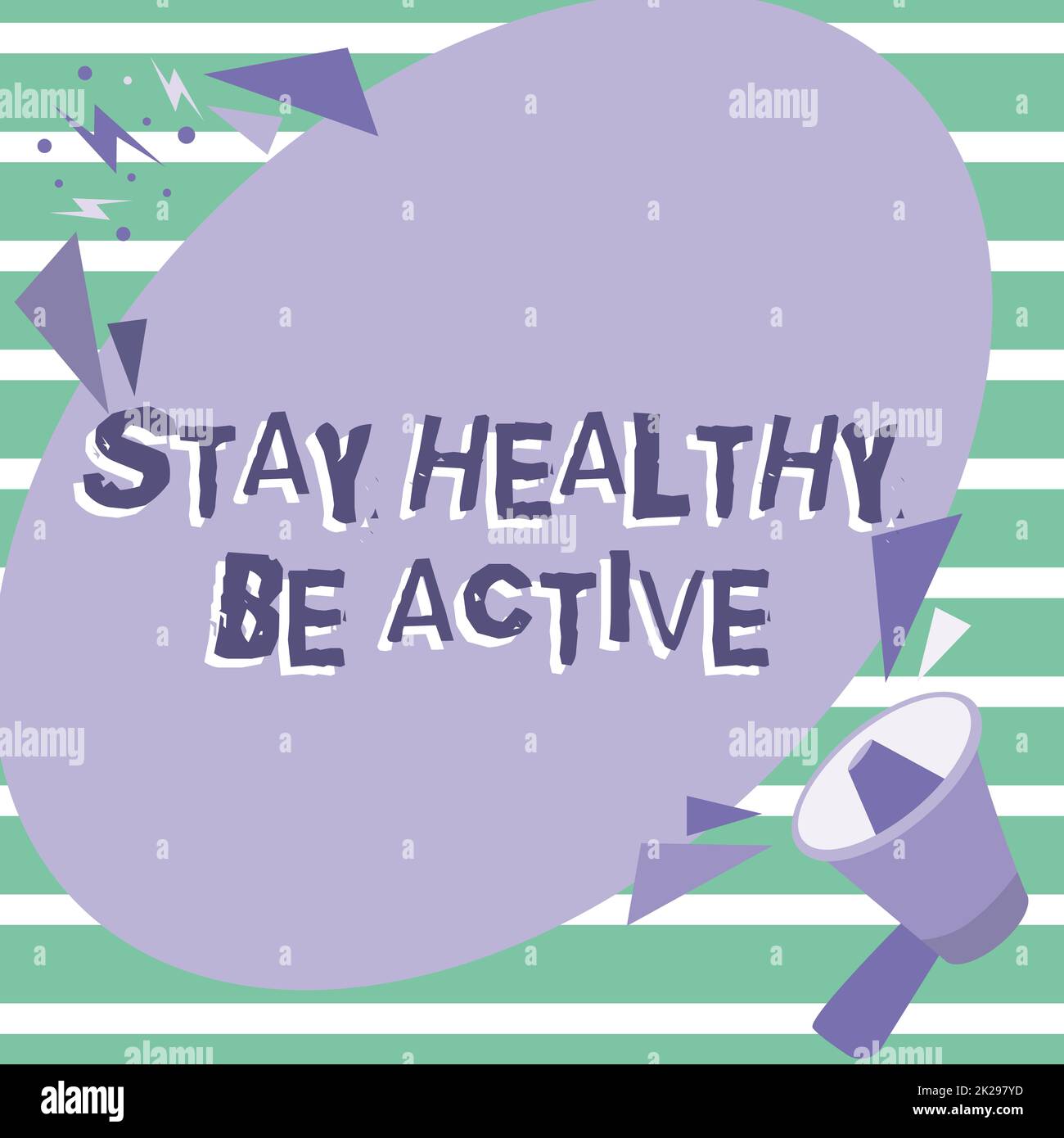 Conceptual display Stay Healthy Be Active. Business approach Take care ...