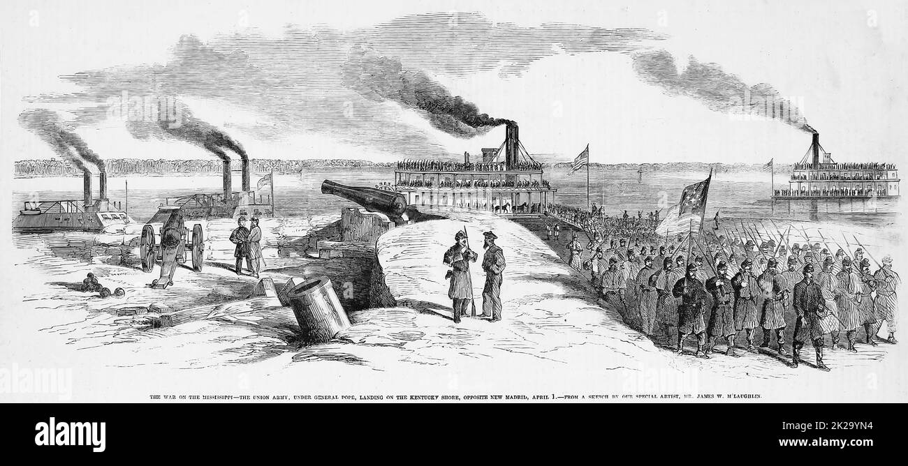 The War on the Mississippi - The Union Army, under General John Pope ...