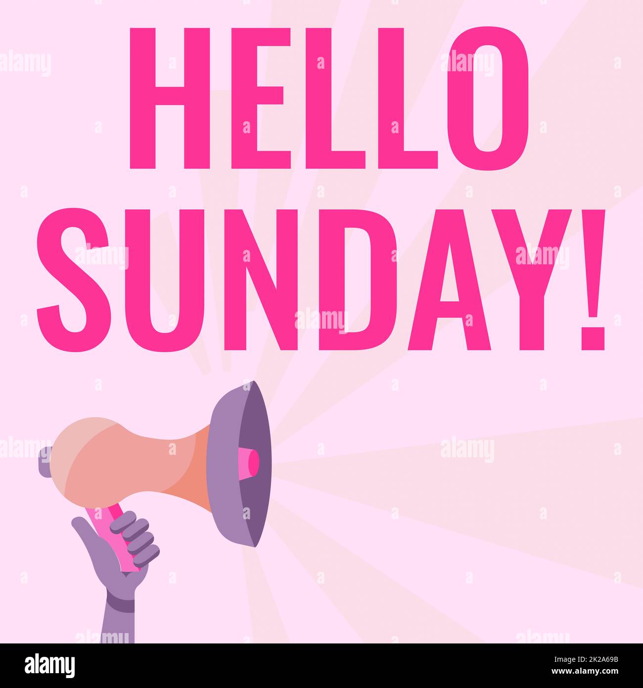 Sign displaying Hello Sunday. Concept meaning inspired positive ...