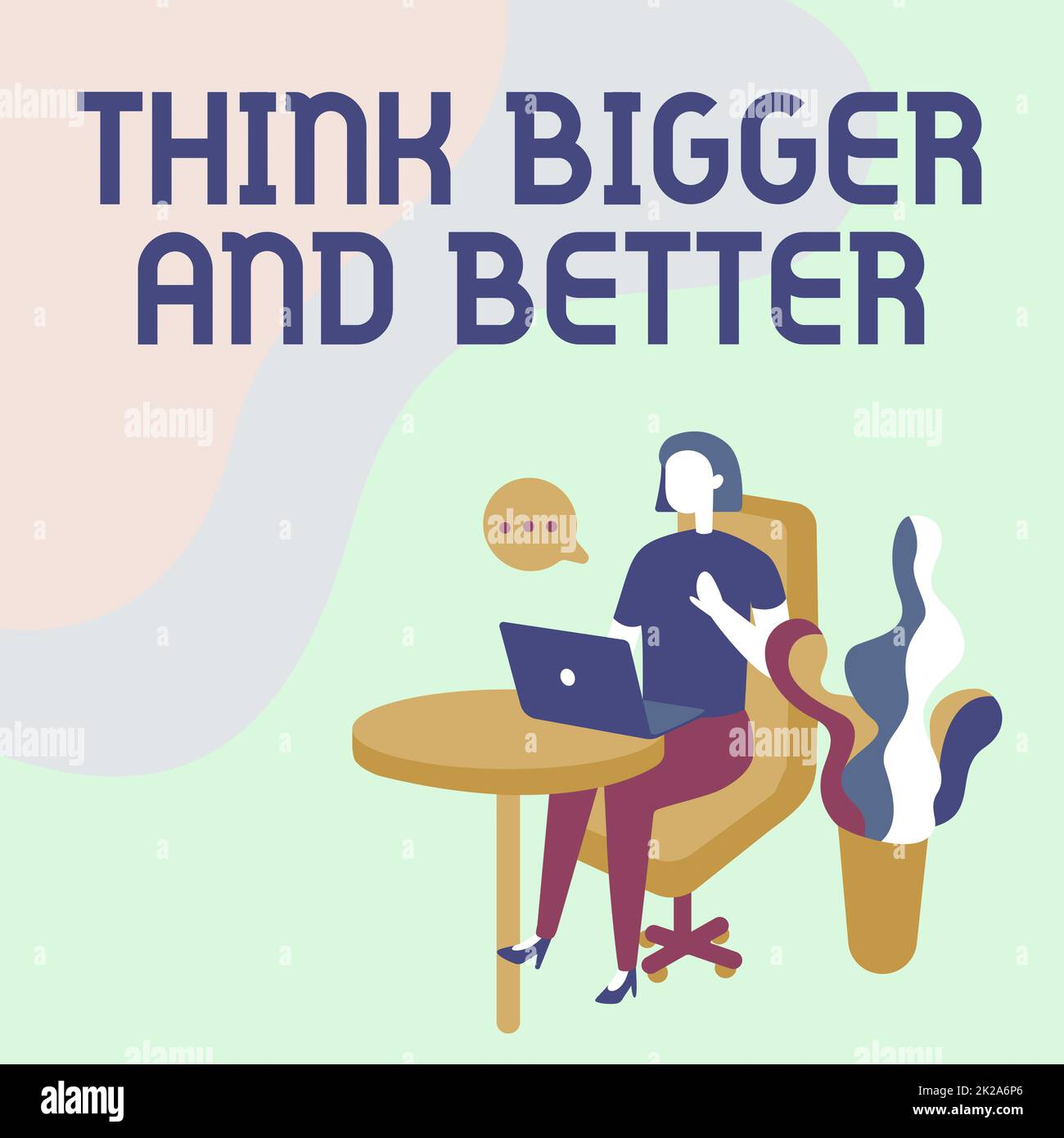 Conceptual caption Think Bigger And Better. Word Written on have plans ...