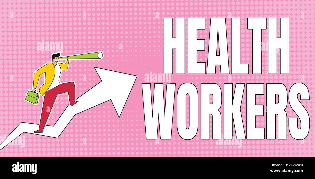 Sign displaying Health Workers. Internet Concept showing whose job to ...
