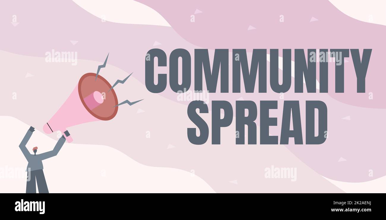 Text sign showing Community Spread. Business concept dissemination of a ...