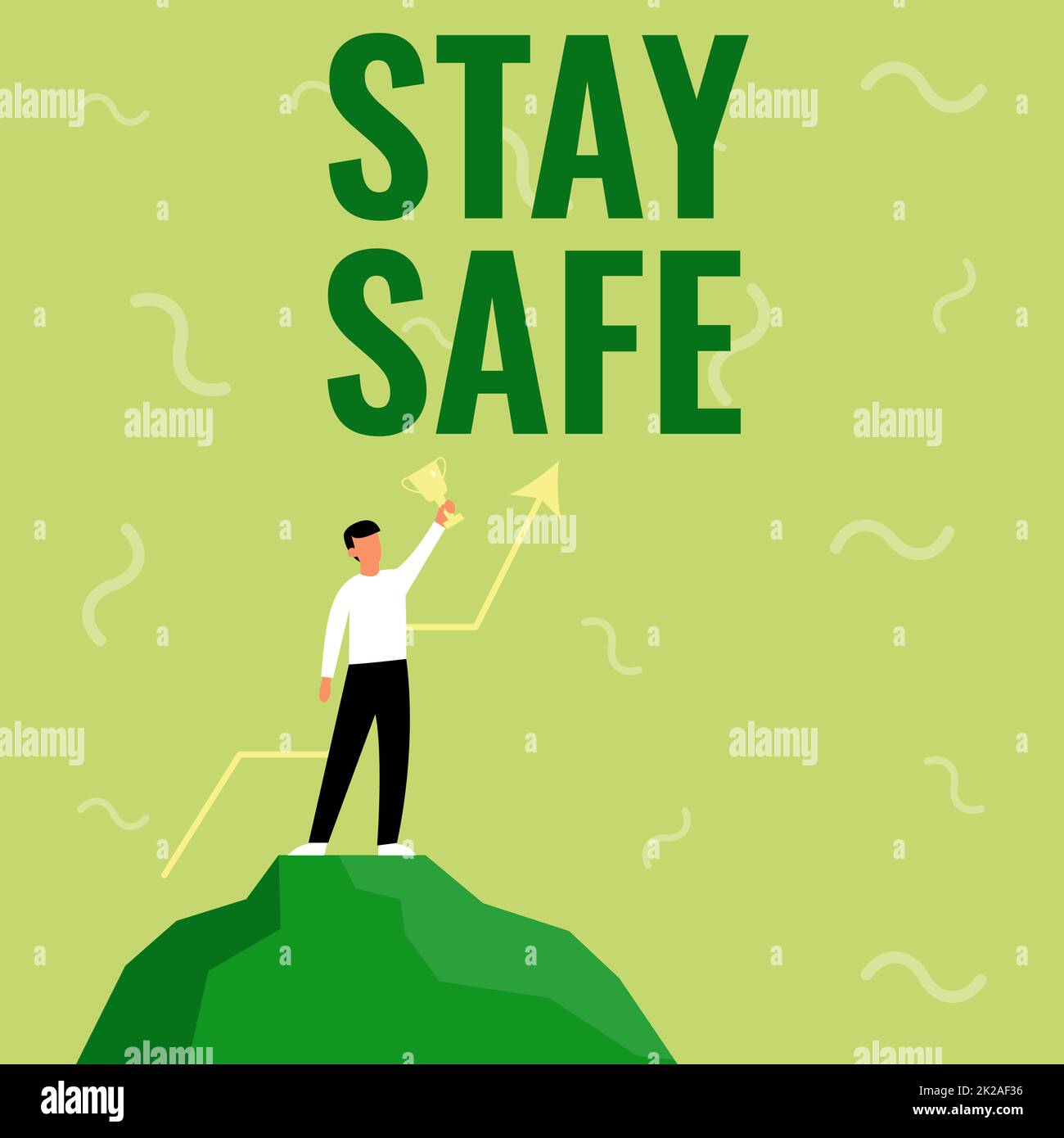 Conceptual display Stay Safe. Business idea secure from threat of ...