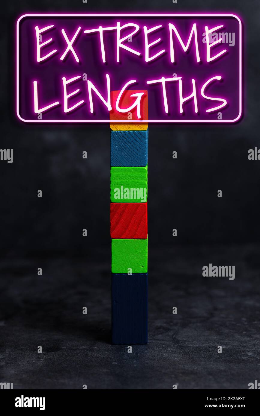Conceptual display Extreme Lengths. Conceptual photo Make a great or ...