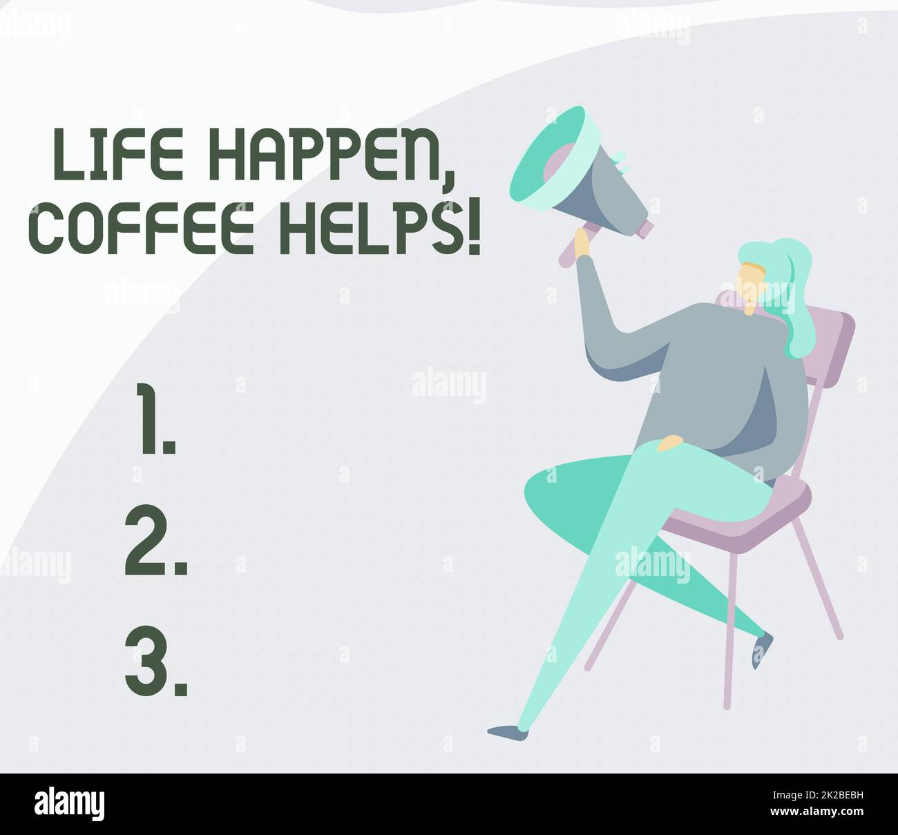 Inspiration showing sign Life Happen, Coffee Helps, Business approach ...