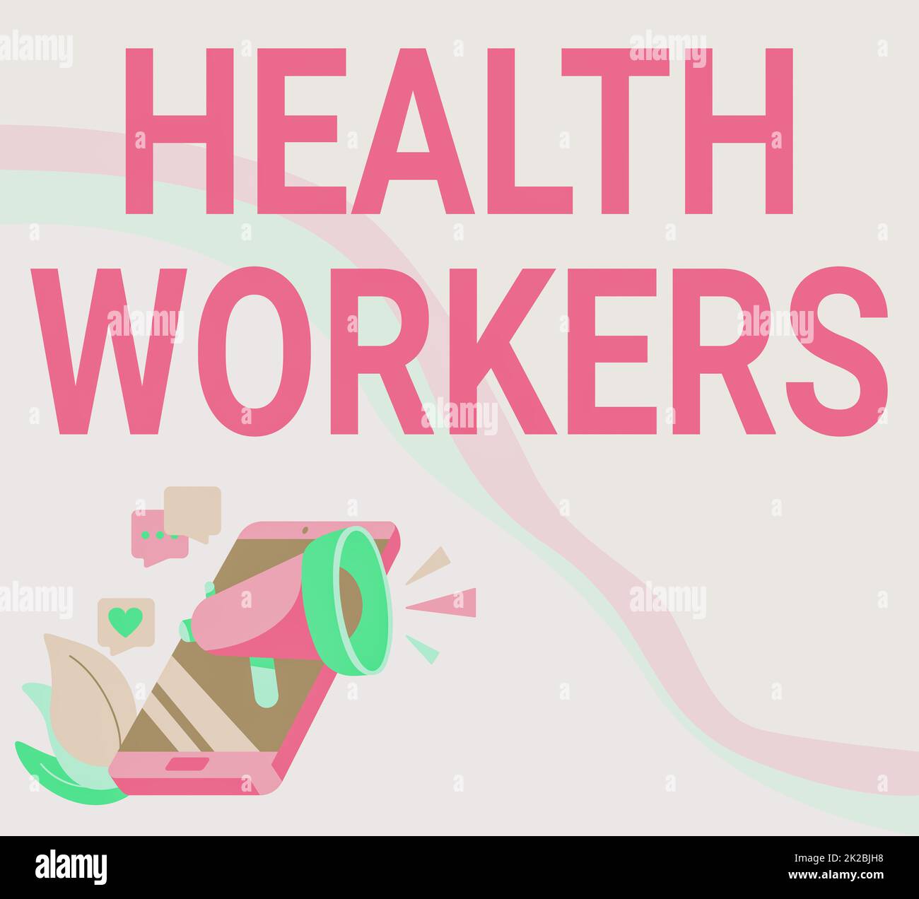 Writing Displaying Text Health Workers Word For Showing Whose Job To Protect The Health Of