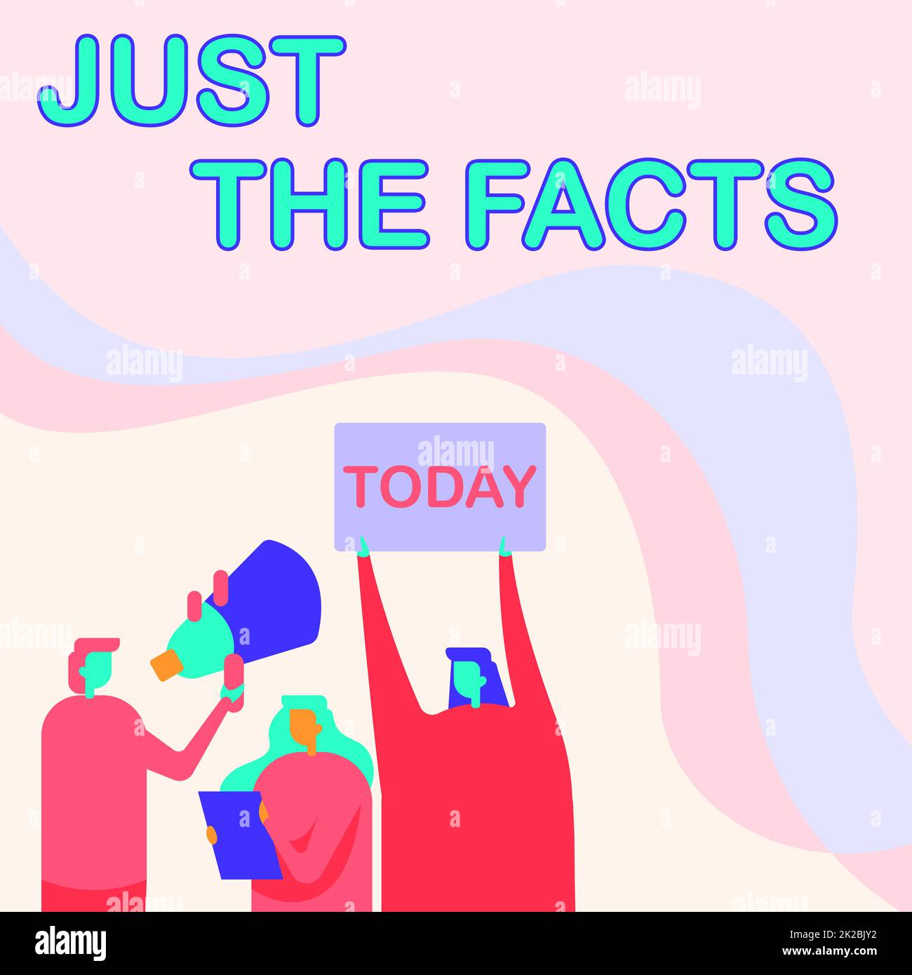 Text sign showing Just The Facts, Word Written on to have the correct ...