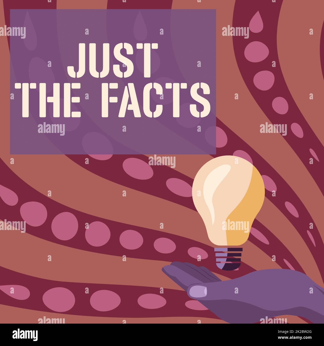 Sign displaying Just The Facts. Word Written on Give the evidences to ...