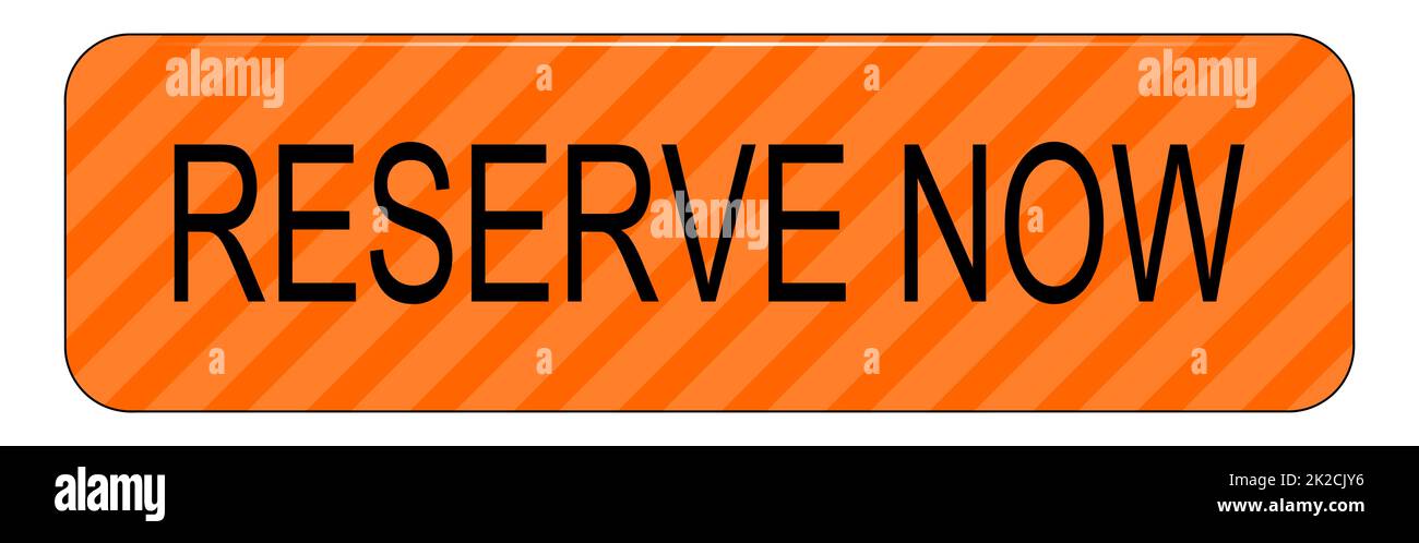 Reserve now Button orange on white background - illustration Stock ...
