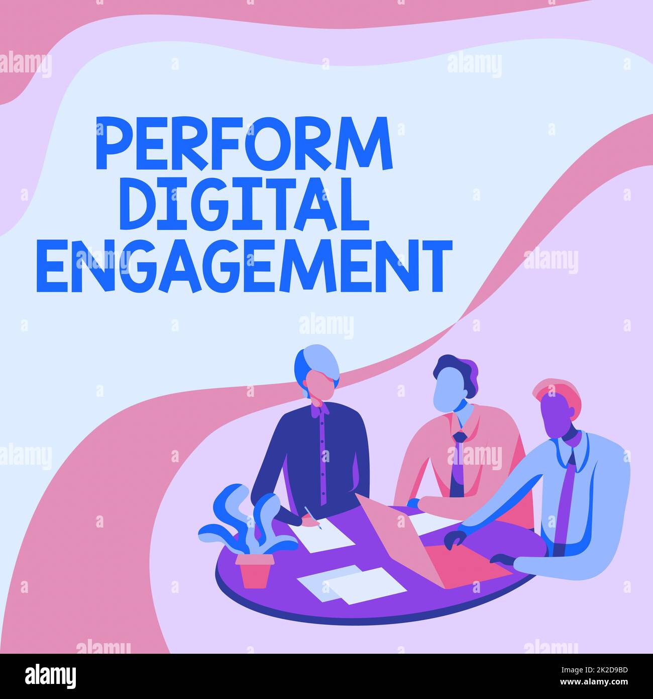 Sign displaying Perform Digital Engagement. Business approach engage ...