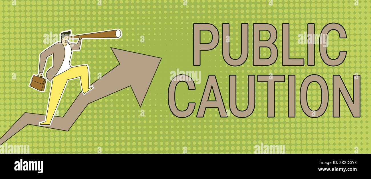 Hand writing sign Public Caution. Word for formal warning given to the ...